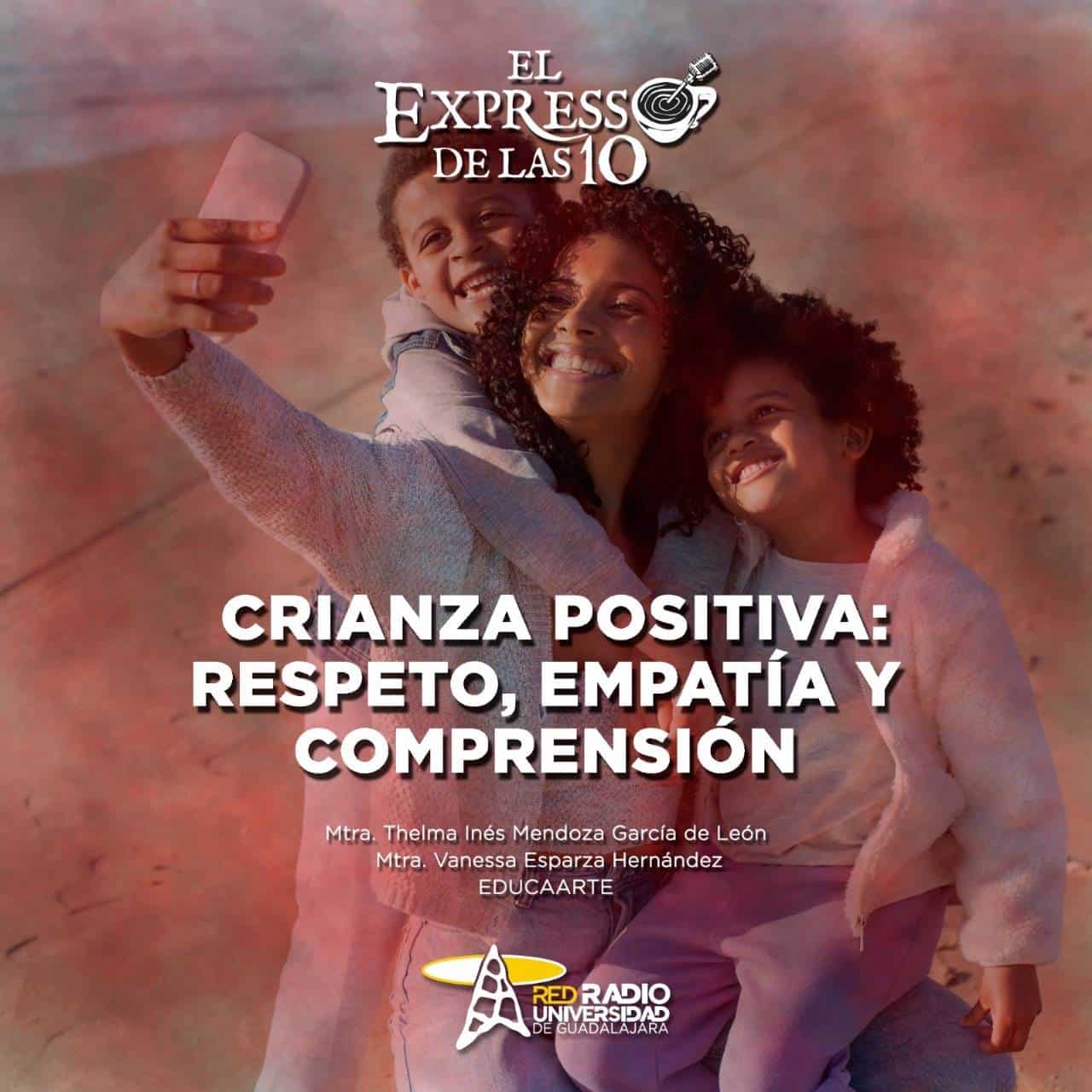CRIANZA POSITIVA - El Expresso de las 10 - Lu. 08 Enero 2024