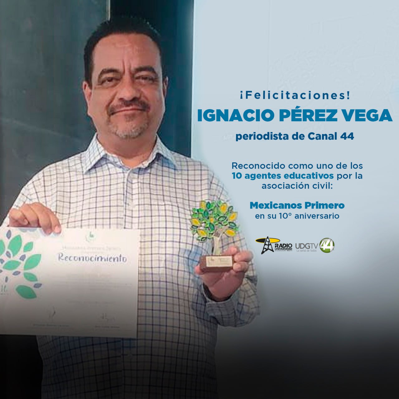 Mexicanos Primero reconoce a Ignacio Pérez Vega, periodista de Canal 44 ...